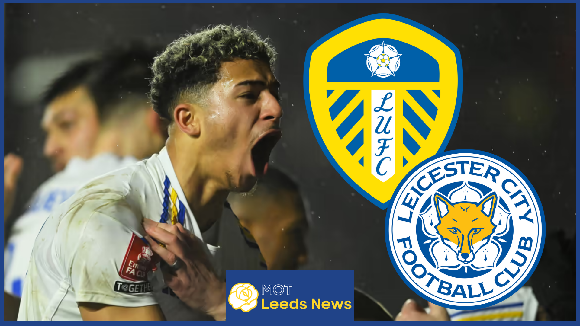 Leeds United: Mateo Joseph asked by Leicester figure not to win