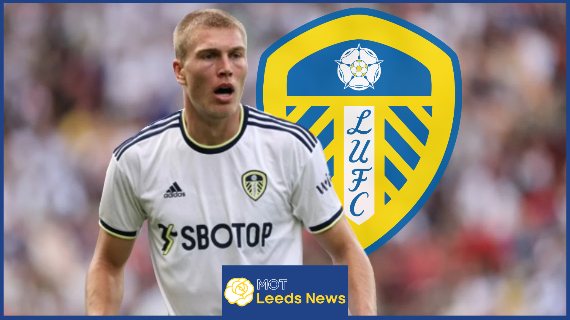 Rasmus Kristensen has no Leeds United future in crucial update