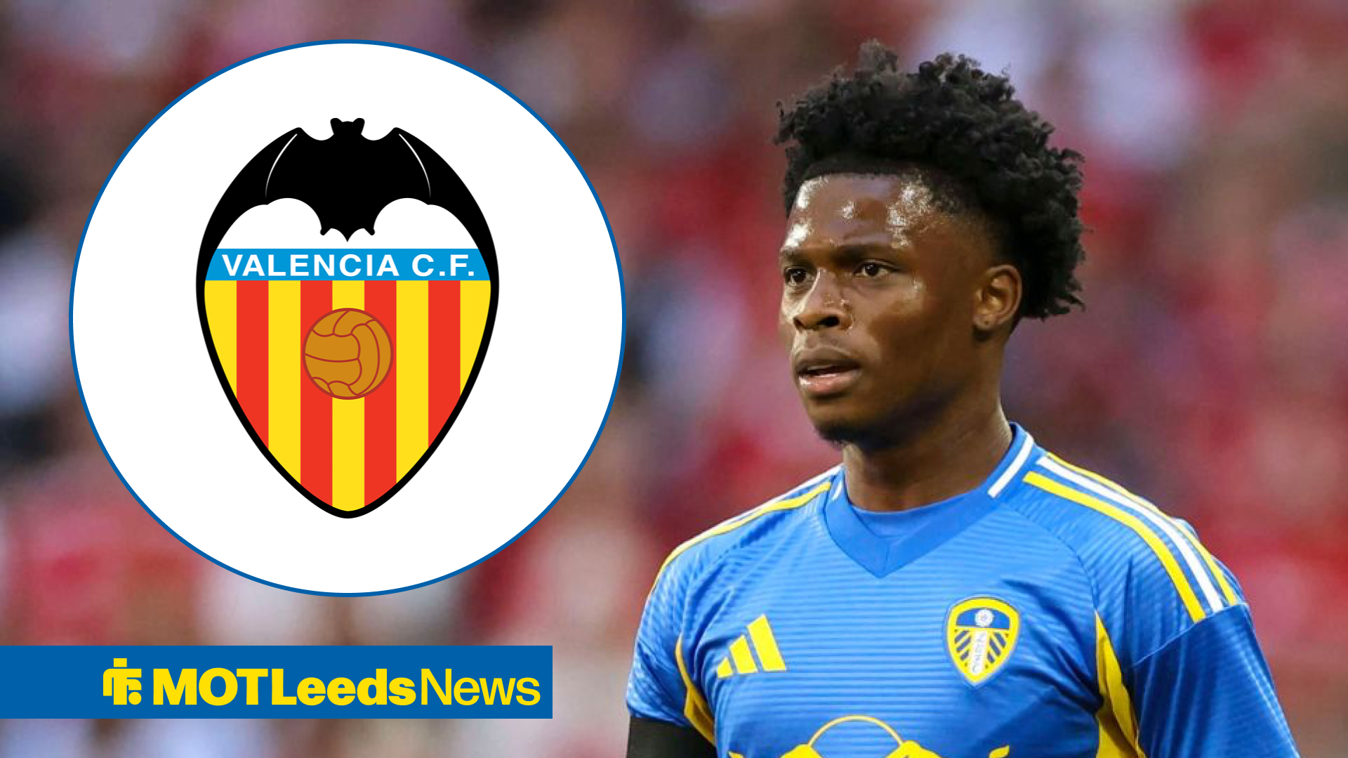 What Valencia are willing to pay Leeds for Largie Ramazani as negotiations underway